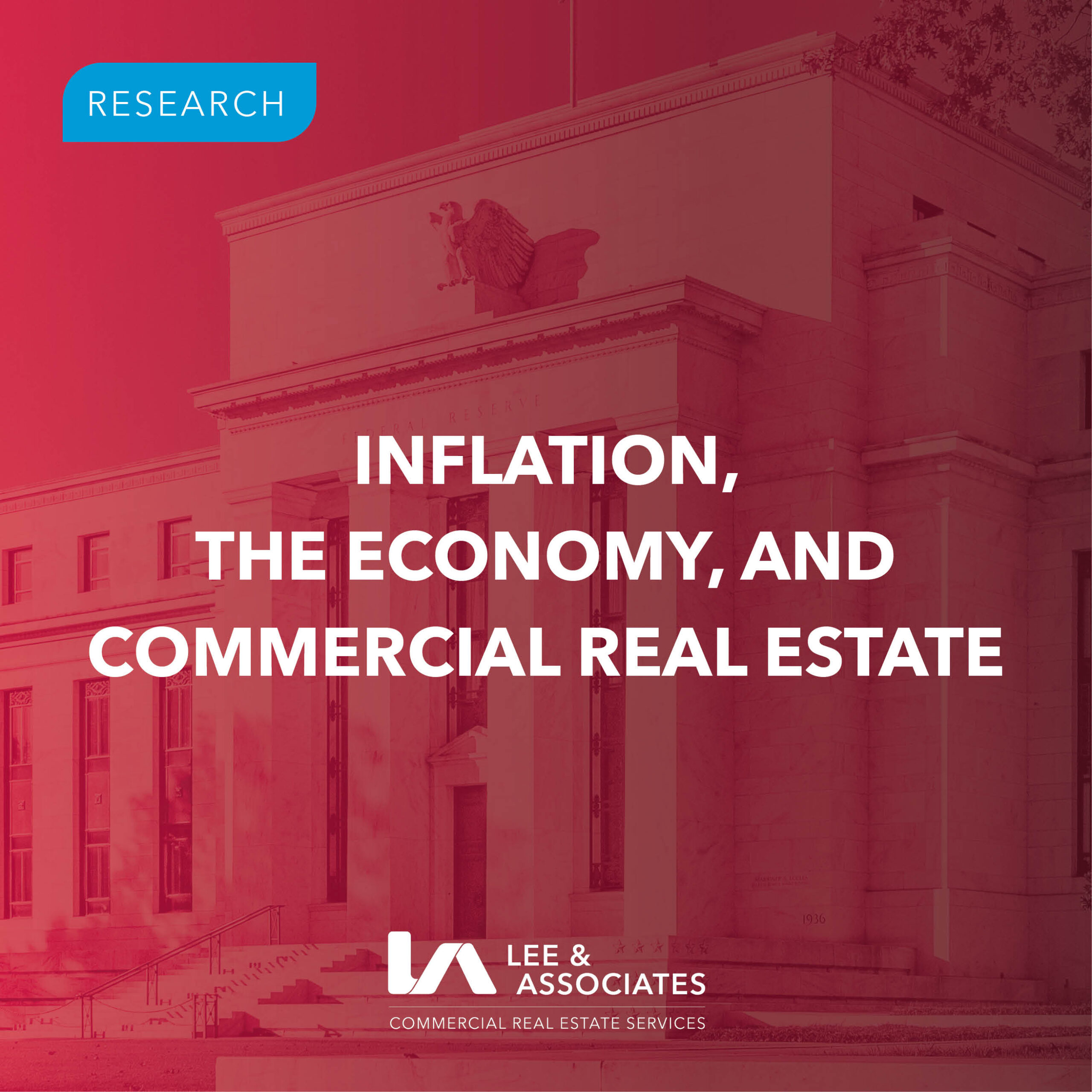 Inflation, The Economy, and Commercial Real Estate - Lee & Associates ...