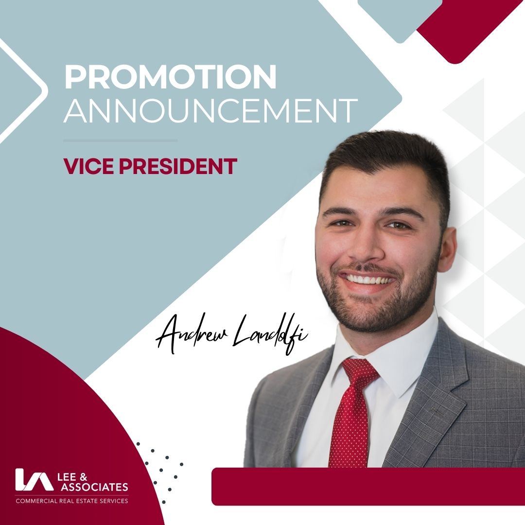 ANDREW LANDOLFI PROMOTED TO VICE PRESIDENT OF LEE & ASSOCIATES OF ...