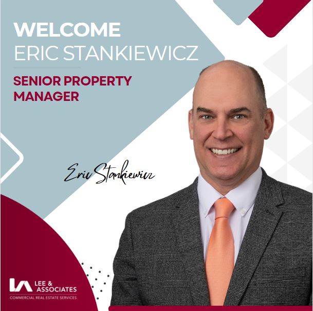 SENIOR PROPERTY MANAGER ERIC STANKIEWICZ JOINS LEE & ASSOCIATES OF ...