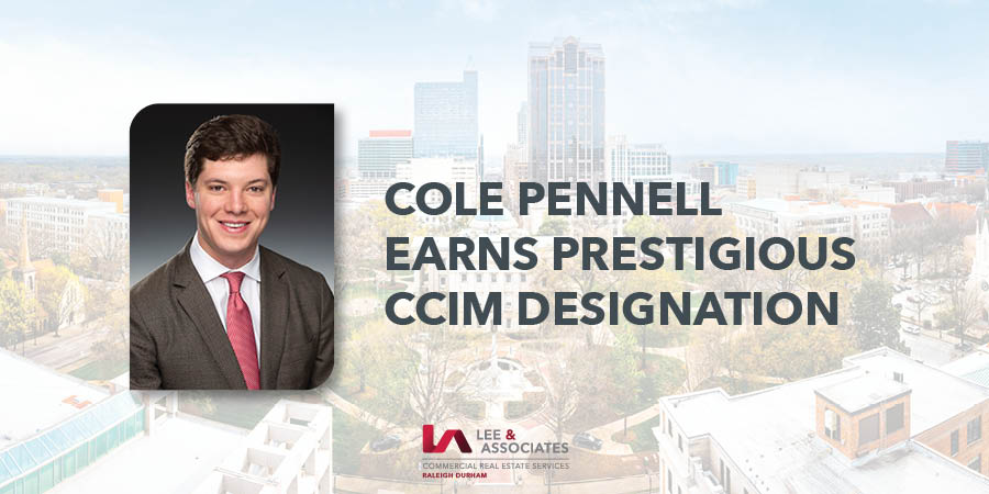 Cole Pennell Earns Prestigious CCIM Designation - Lee & Associates ...