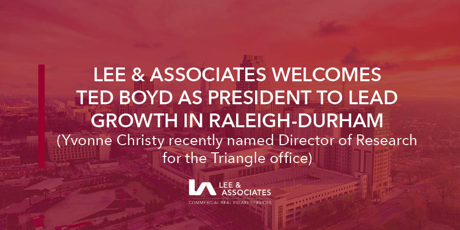 Lee & Associates Welcomes Ted Boyd as President to Lead Growth in ...