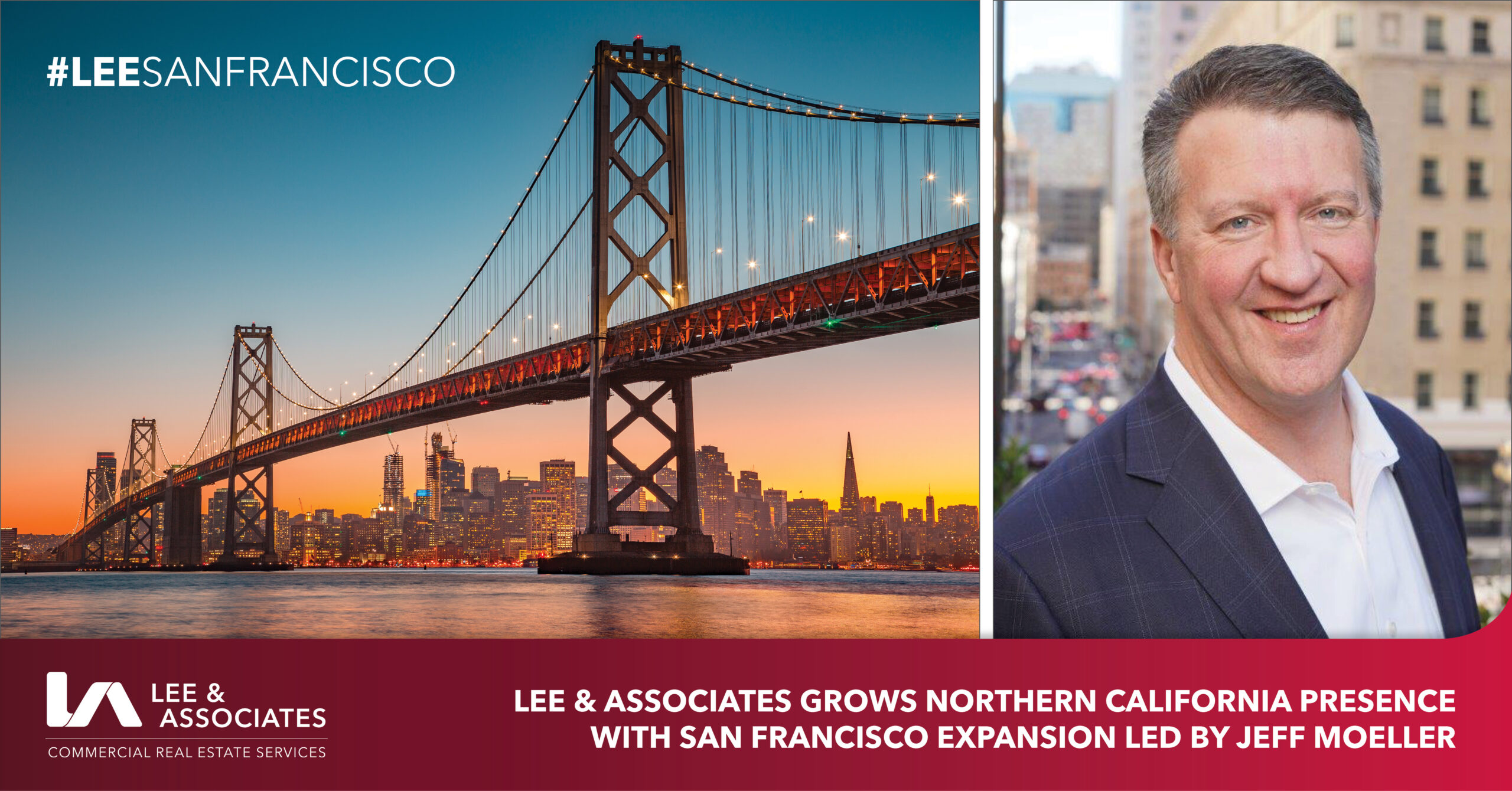 Lee & Associates Grows Northern California Presence with San Francisco ...